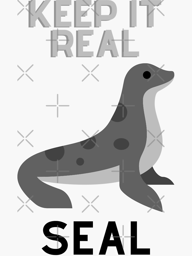 "keep it real seal" Sticker for Sale by goblinbabe | Redbubble