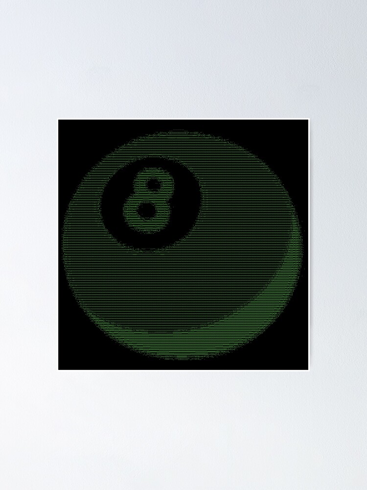 "8 ball emoji Ascii Art" Poster for Sale by typo-n-quotes | Redbubble