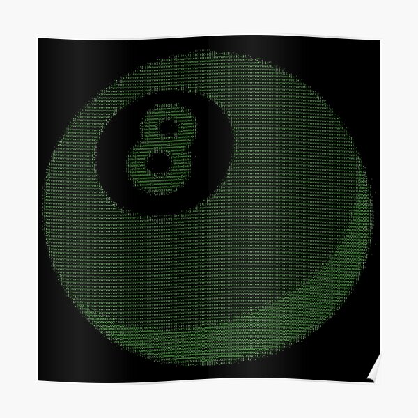 "8 ball emoji Ascii Art" Poster for Sale by typo-n-quotes | Redbubble