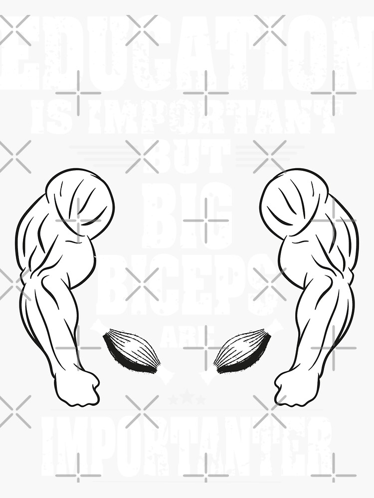"Education is important but big biceps are importanter" Sticker for ...