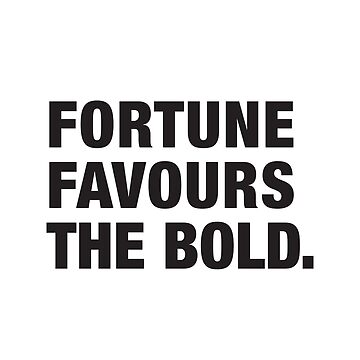 "Fortune Favours the Bold " Art Board Print for Sale by corbrand ...
