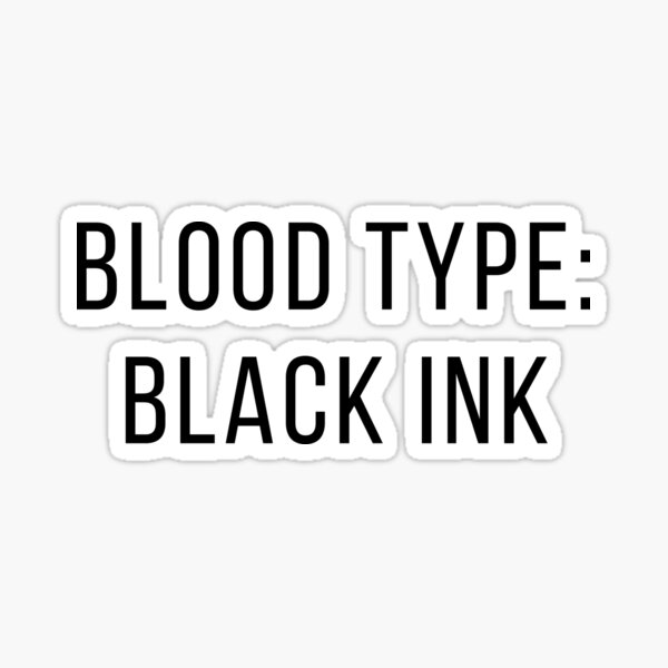 "Blood type black ink" Sticker for Sale by JS--ART | Redbubble