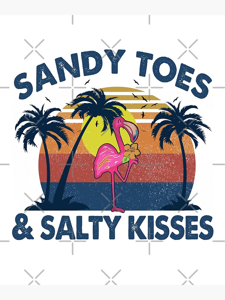 "Sandy Toes And Salty Kisses" Poster for Sale by LidaDryer | Redbubble