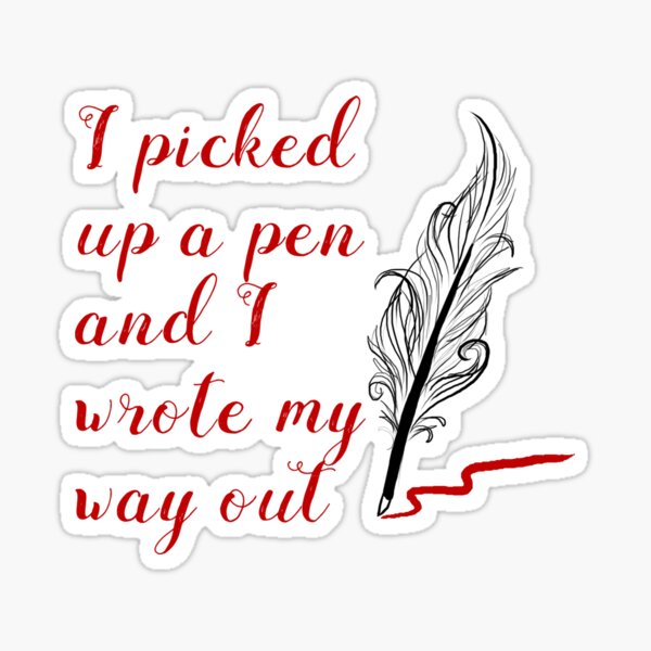 "I Wrote My Way Out" Sticker for Sale by musically | Redbubble