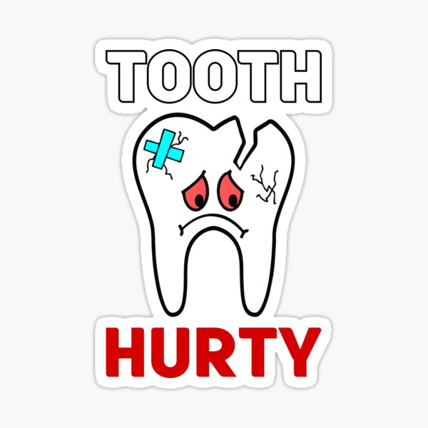 "Tooth hurty saying text with teeth" Sticker for Sale by bezaleelalene1 ...