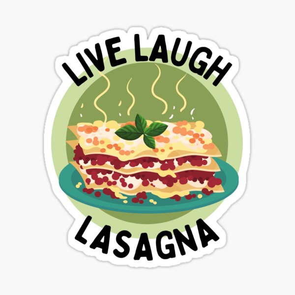 "Live Laugh Lasagna Cute and Funny Sticker" Sticker by eden0819 | Redbubble