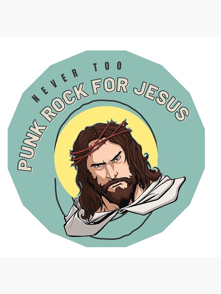 "Never too punk rock for jesus" Poster for Sale by wallahitshamza ...