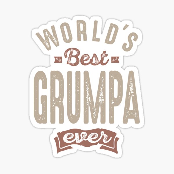 "Mens Best Grumpa Ever Funny Dad / Grandpa" Sticker for Sale by ...