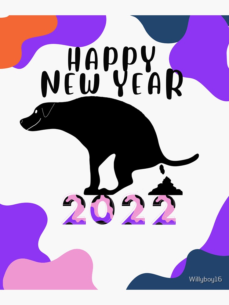"Happy New Year Pooping Dog 2022 gag gifts" Sticker for Sale by ...