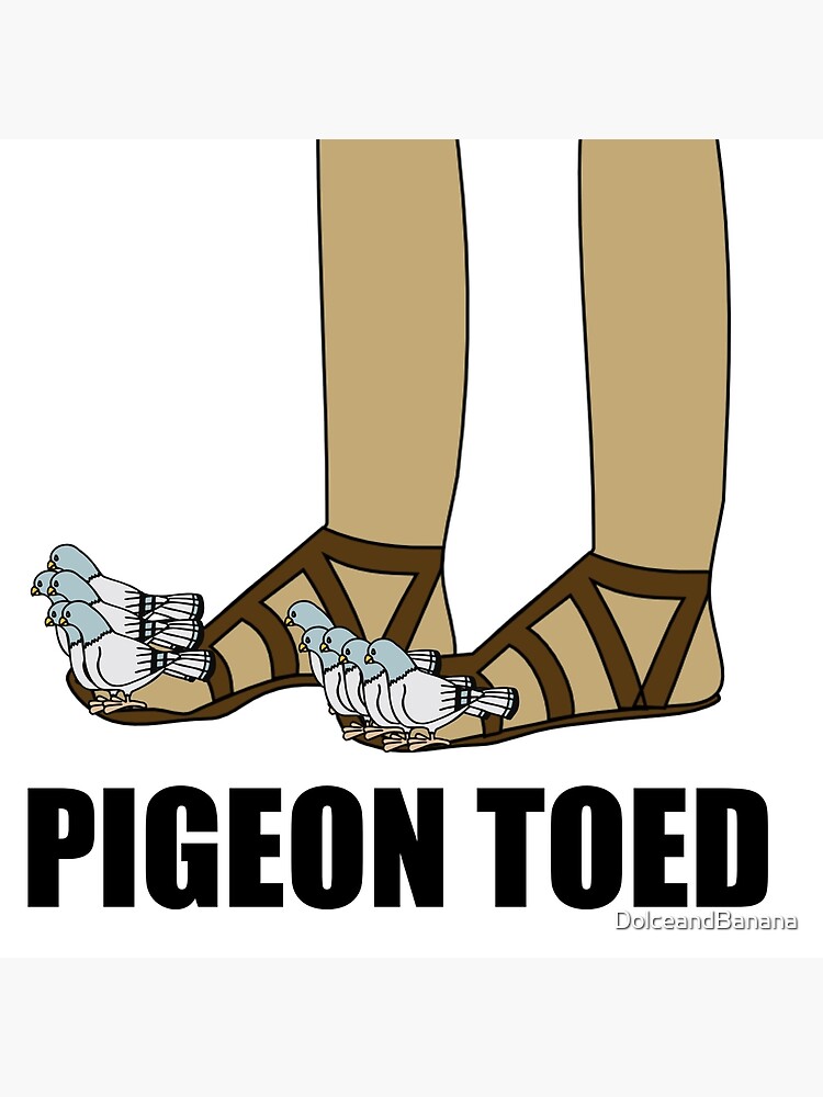 Pigeon Toe Memes