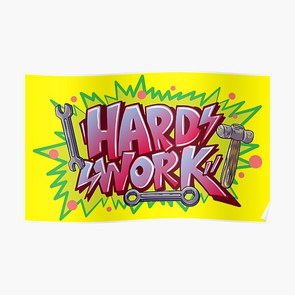 "HARD WORK" Poster for Sale by meth12 | Redbubble
