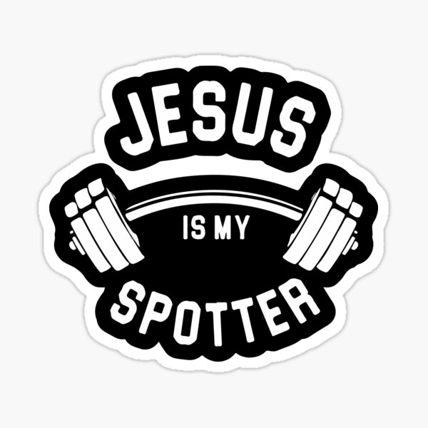 "Jesus is my spotter" Sticker for Sale by Stajic43 | Redbubble