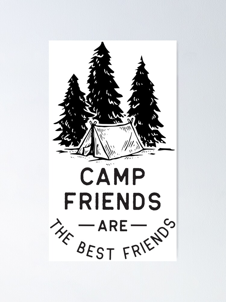 "Camp Friends Are the Best Friends" Poster for Sale by AdventureSupply ...
