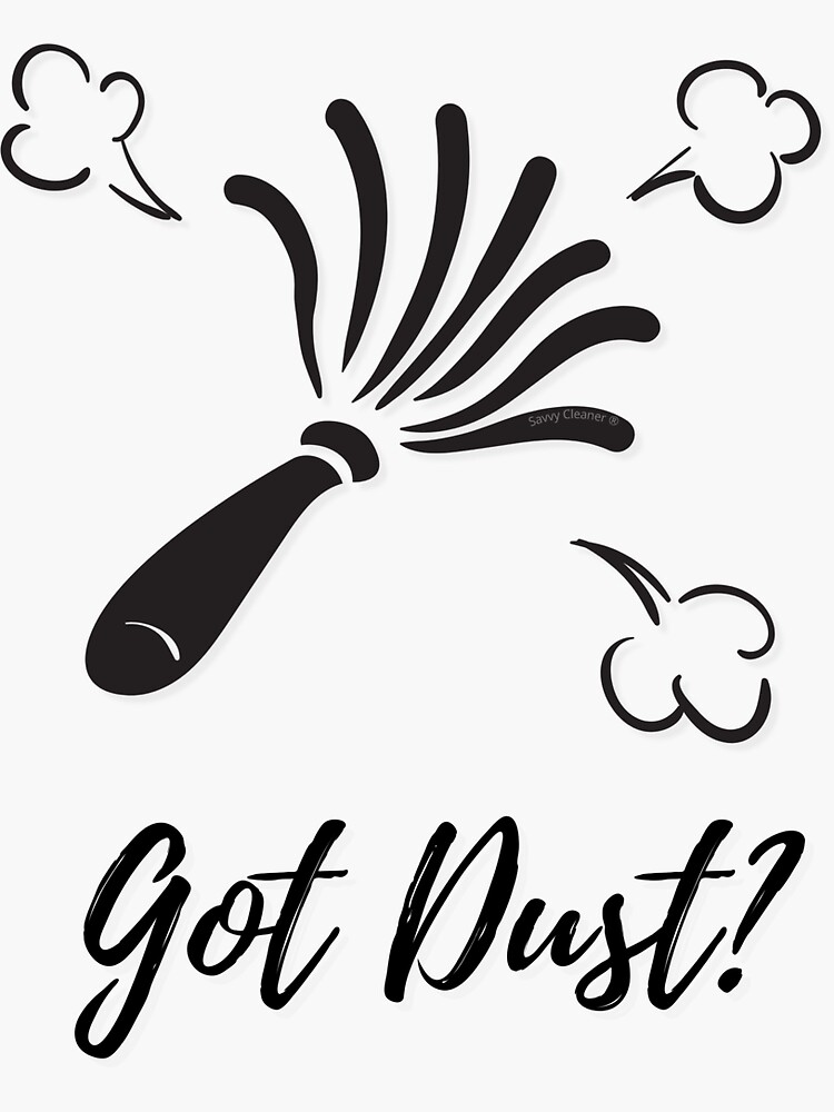 "Got Dust Funny Cleaning Housekeeping Janitor Custodian Fun" Sticker by ...