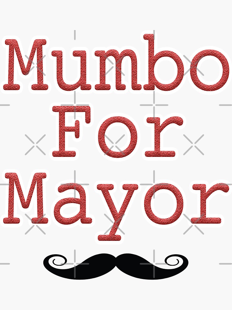 "Funny Gifts For Mumbo For Mayor Gift For Christmas" Sticker for Sale ...