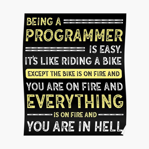 "Being a programmer is easy. It's like riding a bike - Funny ...