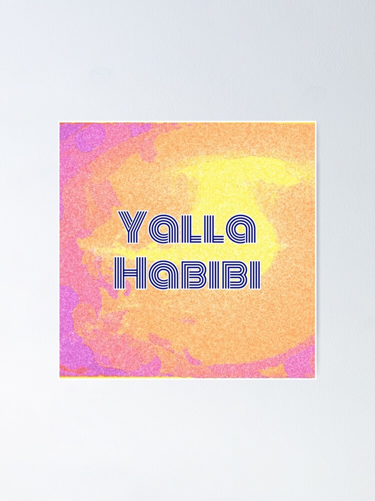"Yalla Habibi Arab Quote | Arabic Saying Arabic Quote Habibi | Yalla ...