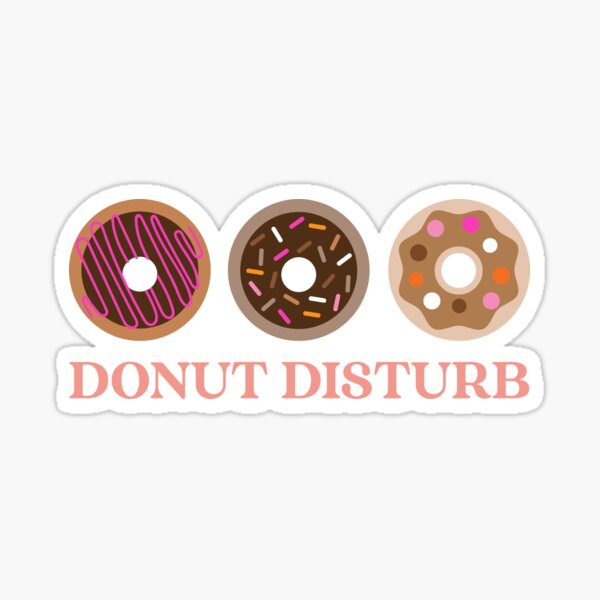 "Donut Disturb" Sticker by Poetree-Corner | Redbubble