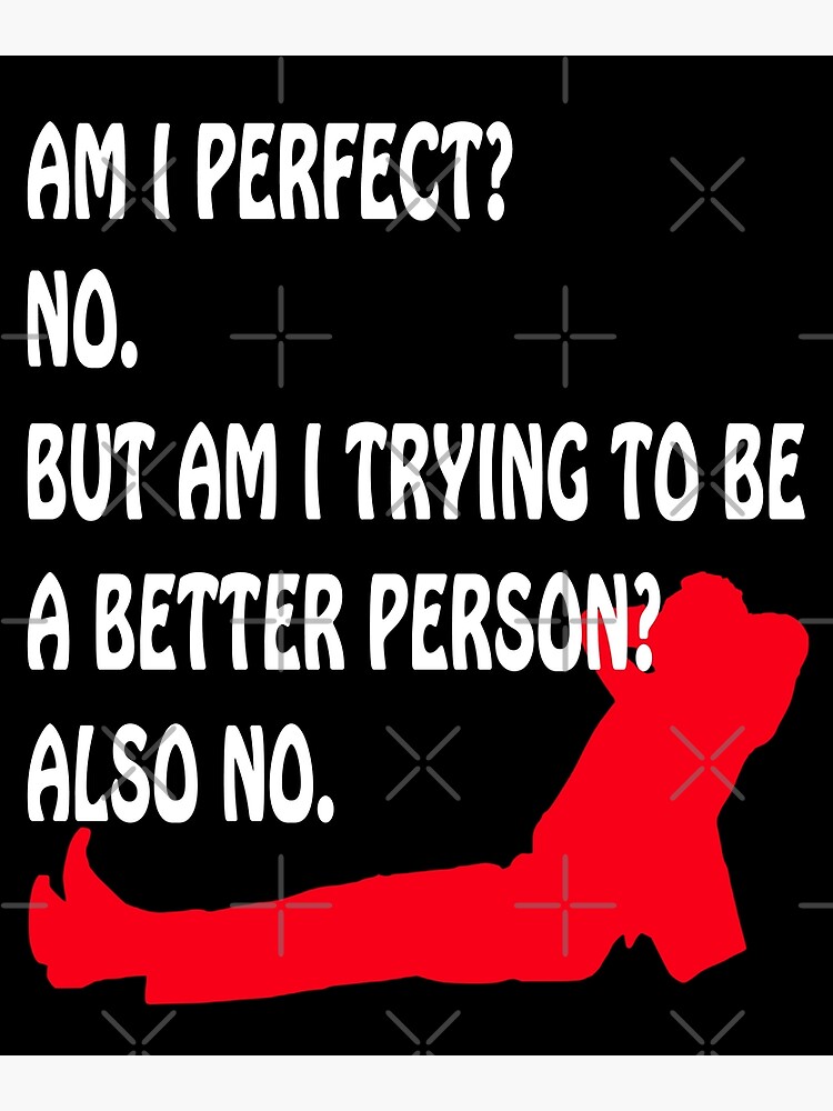 "Am I Perfect ? Funny pajama boy Girls joke Gift." Poster for Sale by ...