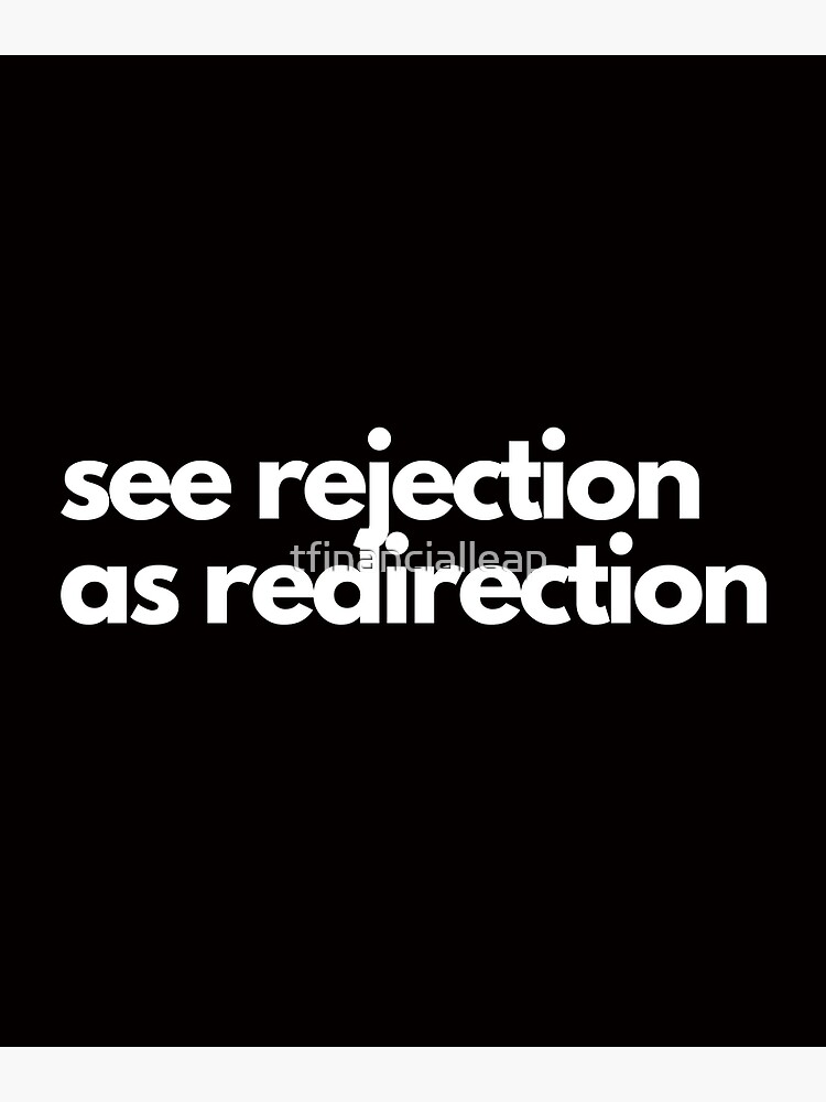 "see rejection as redirection" Poster for Sale by tfinancialleap ...