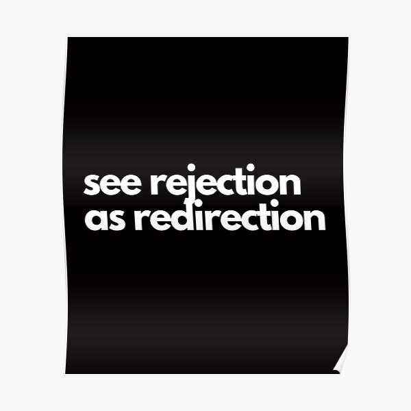 "see rejection as redirection" Poster for Sale by tfinancialleap ...