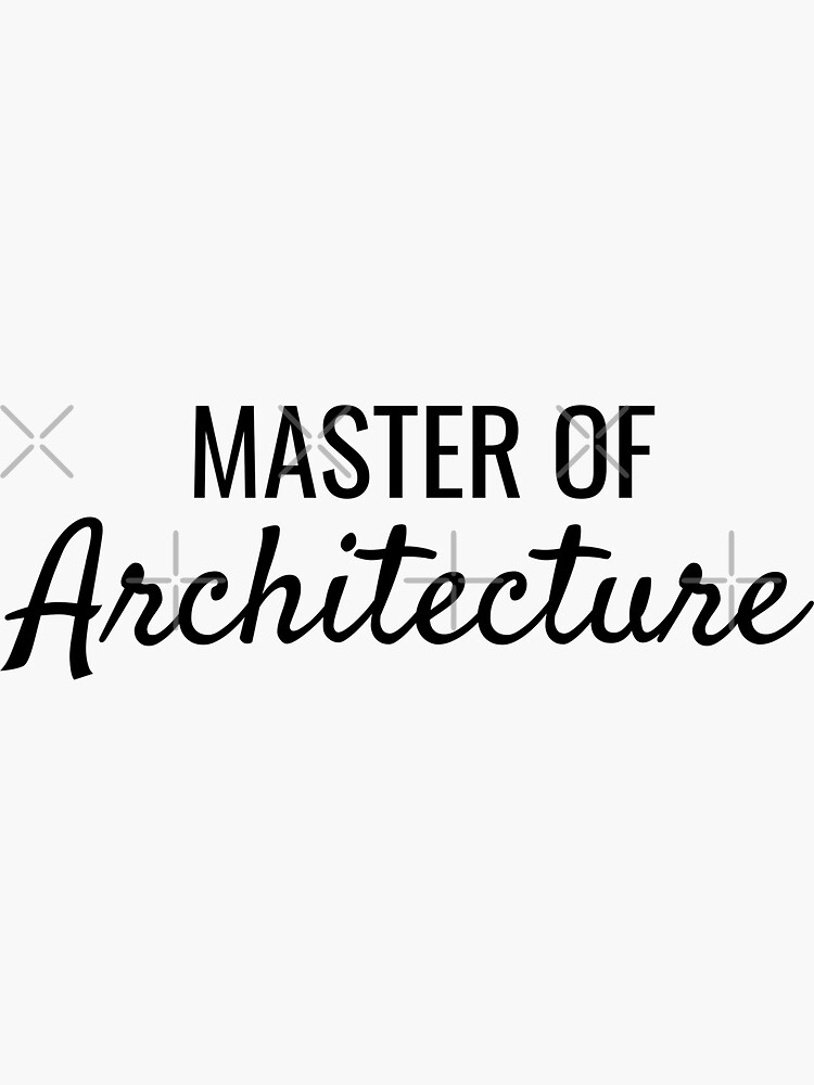 "Master of Architecture Block/Cursive University Text Design" Sticker ...