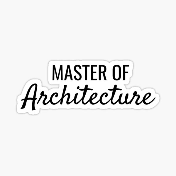 "Master of Architecture Block/Cursive University Text Design" Sticker ...