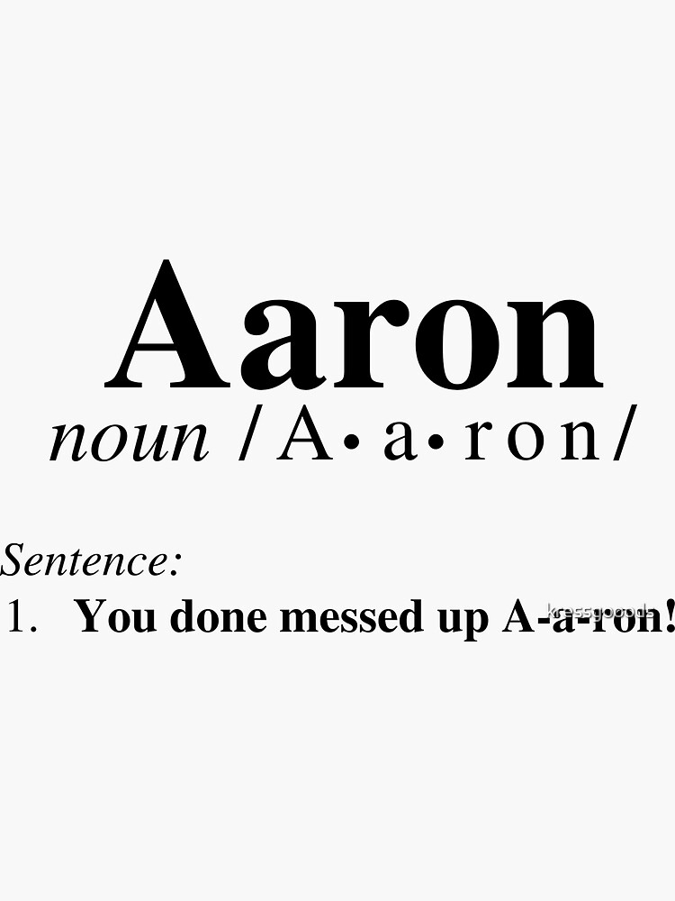 "Aaron Name Definition "You done messed up Aaron!" (Key and Peele ...