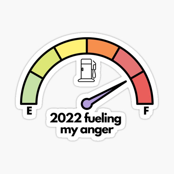 "2022 fueling my anger - funny angry" Sticker for Sale by LukjanovArt ...