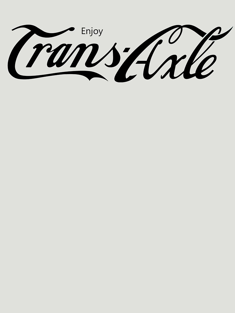 Essential T-Shirt for Sale mit "Genießen Sie Transaxle – Schwarz" von RuxandRhode | Redbubble