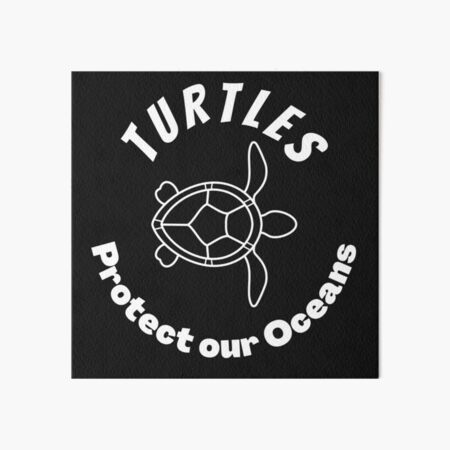 "ocean Sea Turtle, Turtles, Protect our oceans" Art Board Print by ...