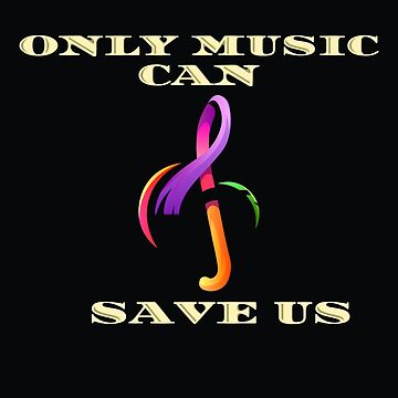 "Only Music Can Save Us" Sticker for Sale by fabrice1987 | Redbubble