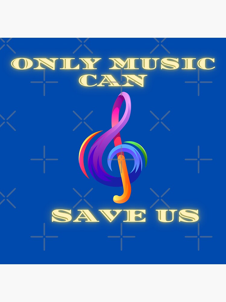 "Only Music Can Save Us" Sticker for Sale by fabrice1987 | Redbubble