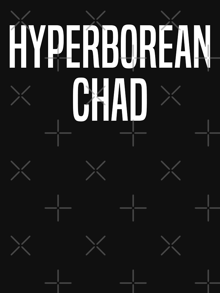 "Hyperborean Chad Meme" T-shirt for Sale by Trytar | Redbubble ...