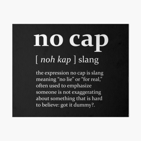 "No Cap / Meaning / Definition - w&b - no lie, for real, no capping ...