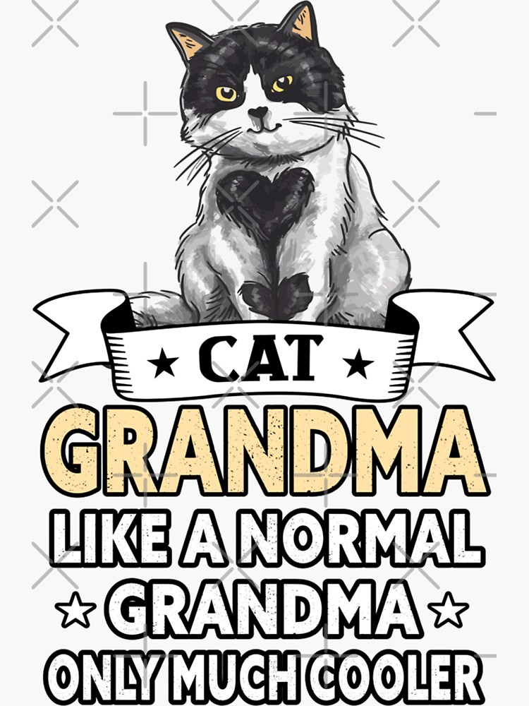"Best Cat Grandma Ever - Funny Cat" Sticker by JeffPriapiStore | Redbubble