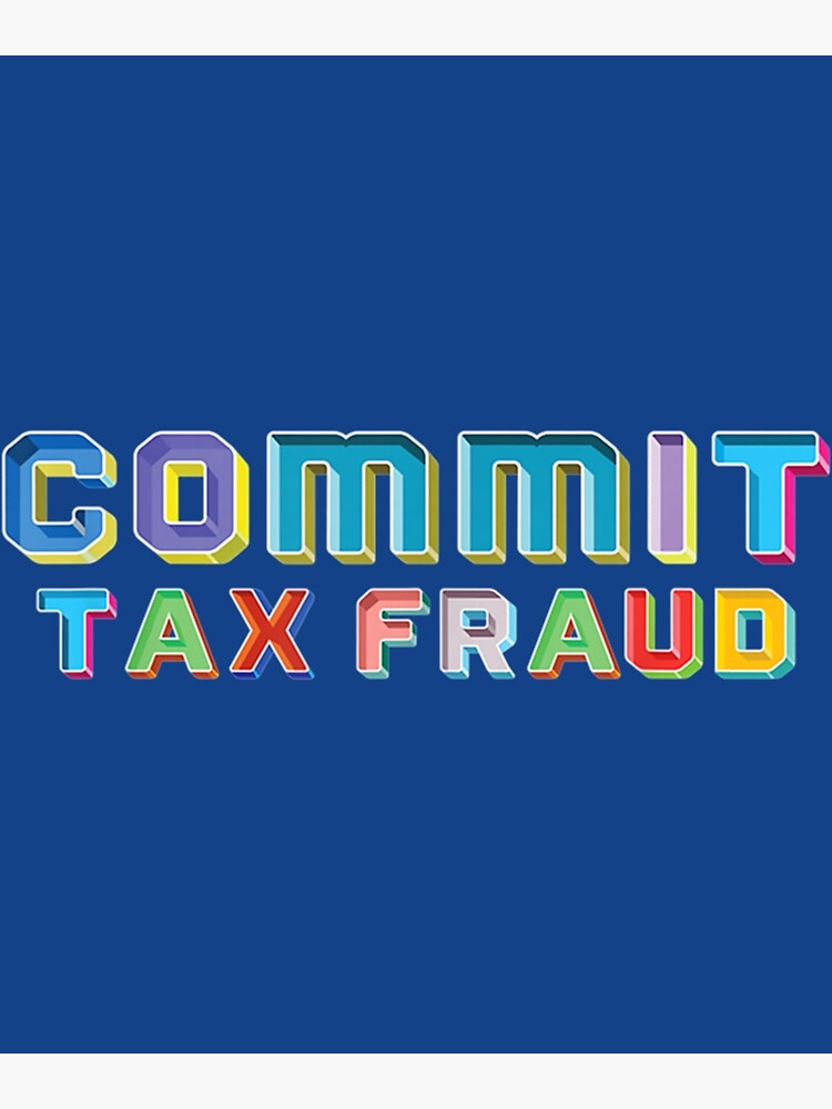 "Funny commit tax fraud LOvers Memes Gift Barneey commit tax fraud ...