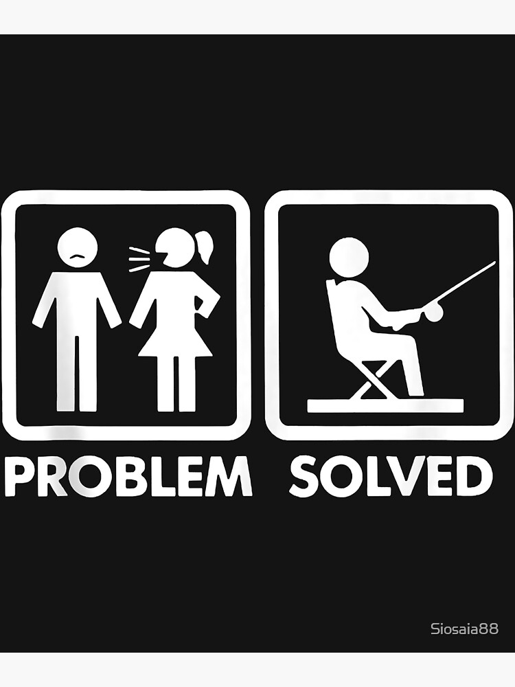 "Problem Solved Fishing Funny Relationship Yelling Wife" Poster by ...