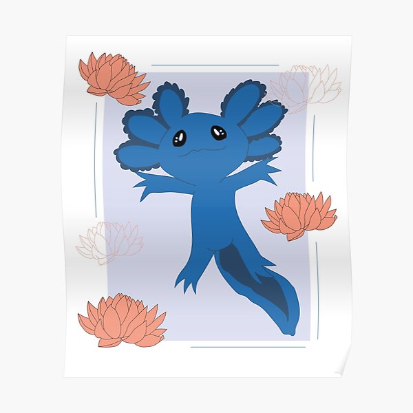 "Cute blue axolotl" Poster for Sale by Bob-n-Hope | Redbubble