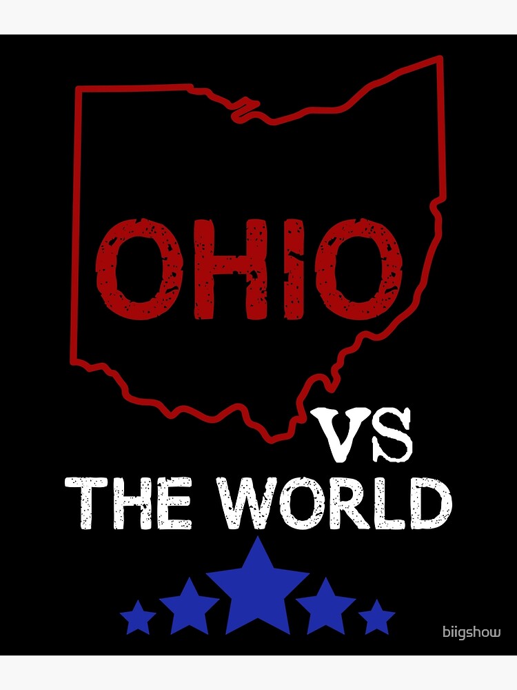 "Ohio And The World, Ohio Against Everyone, Funny Saying" Poster for ...