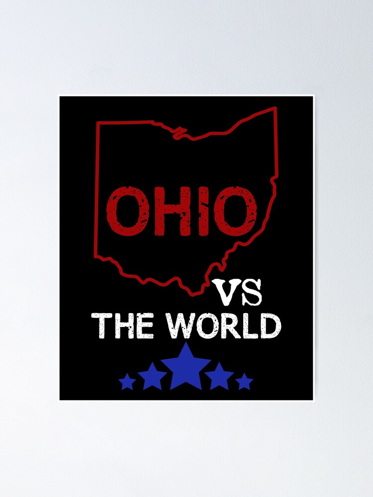 "Ohio And The World, Ohio Against Everyone, Funny Saying" Poster for ...