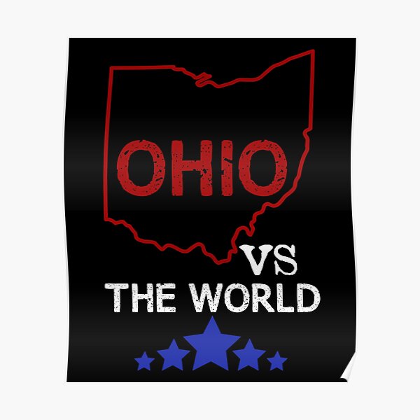 "Ohio And The World, Ohio Against Everyone, Funny Saying" Poster for ...
