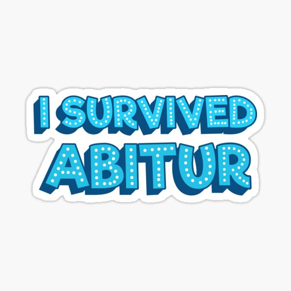 "Completion of high school Abi studies Abitur (Abitur) Abitur" Sticker ...