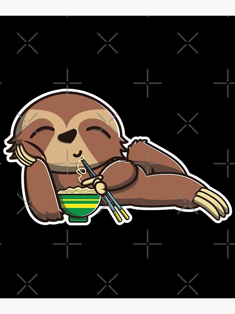 "Cute Sloth Eating Ramen Noodle Kawaii Sloth for kids product" Poster ...