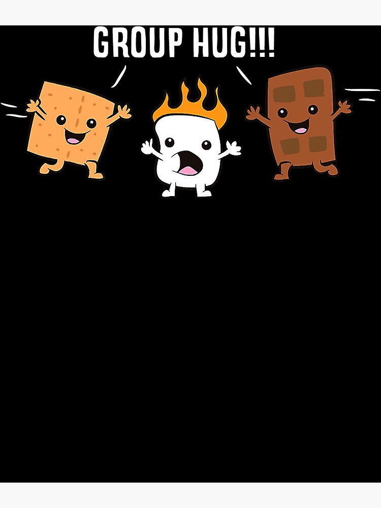 "Group Hug Camping Campfire Chocolate Marshmallow S'Mores " Poster for ...