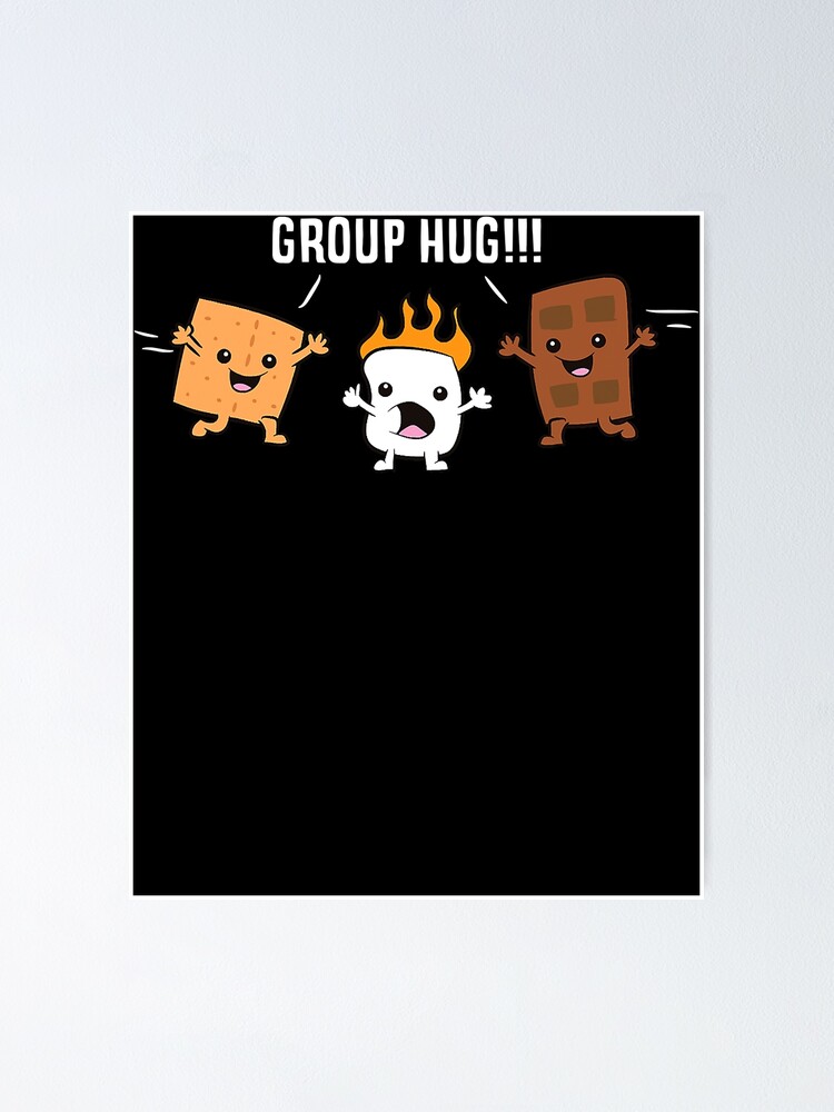 "Group Hug Camping Campfire Chocolate Marshmallow S'Mores " Poster for ...