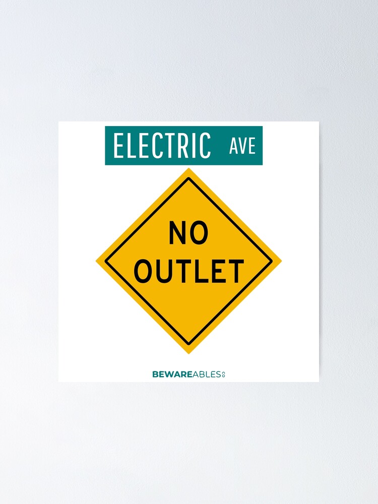 "No outlet on Electric Avenue funny sign" Poster for Sale by ...