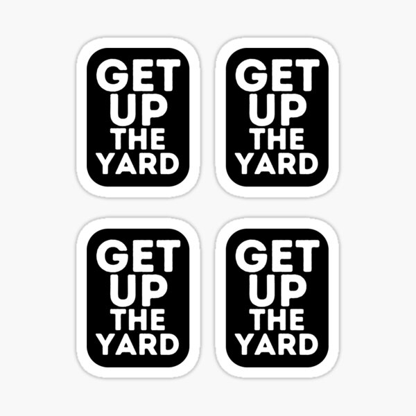 "Get Up The Yard | Irish Slang" Sticker by Einstein12345 | Redbubble