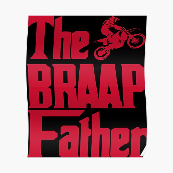 "Motocross The Braap Father Brap Braaap" Poster by GG-RED | Redbubble