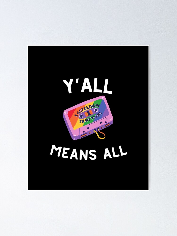 "Y'all Means All" Poster by VAHPROD | Redbubble